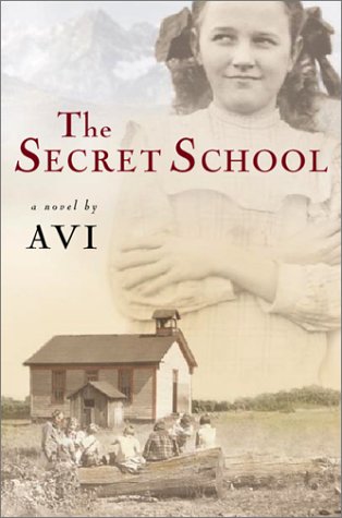 The Secret School, by Avi, 2001, Book Review – Michelle Isenhoff